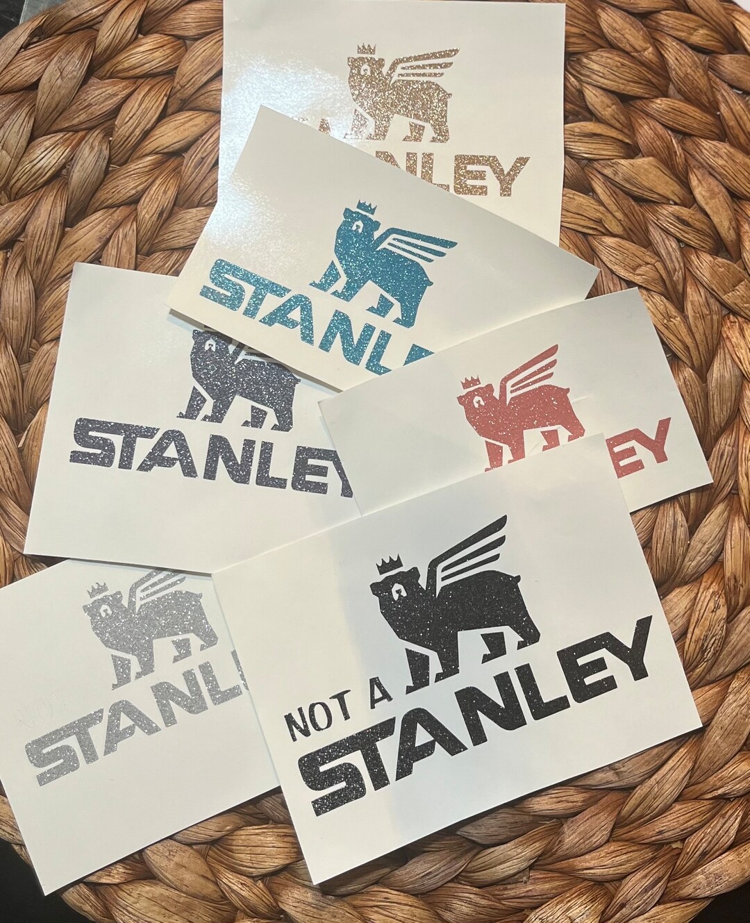 Not A Stanley, Tumbler Sticker, Cup Decals, Stanley Sticker, Stanley ...