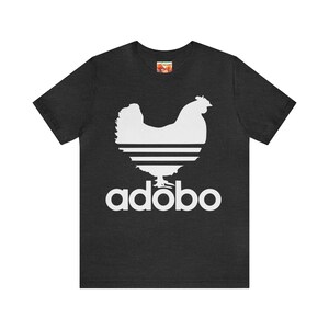 Adobo / Filipino Chicken Three Stripe Brand Spoof Dank Meme Quote Shirt ...