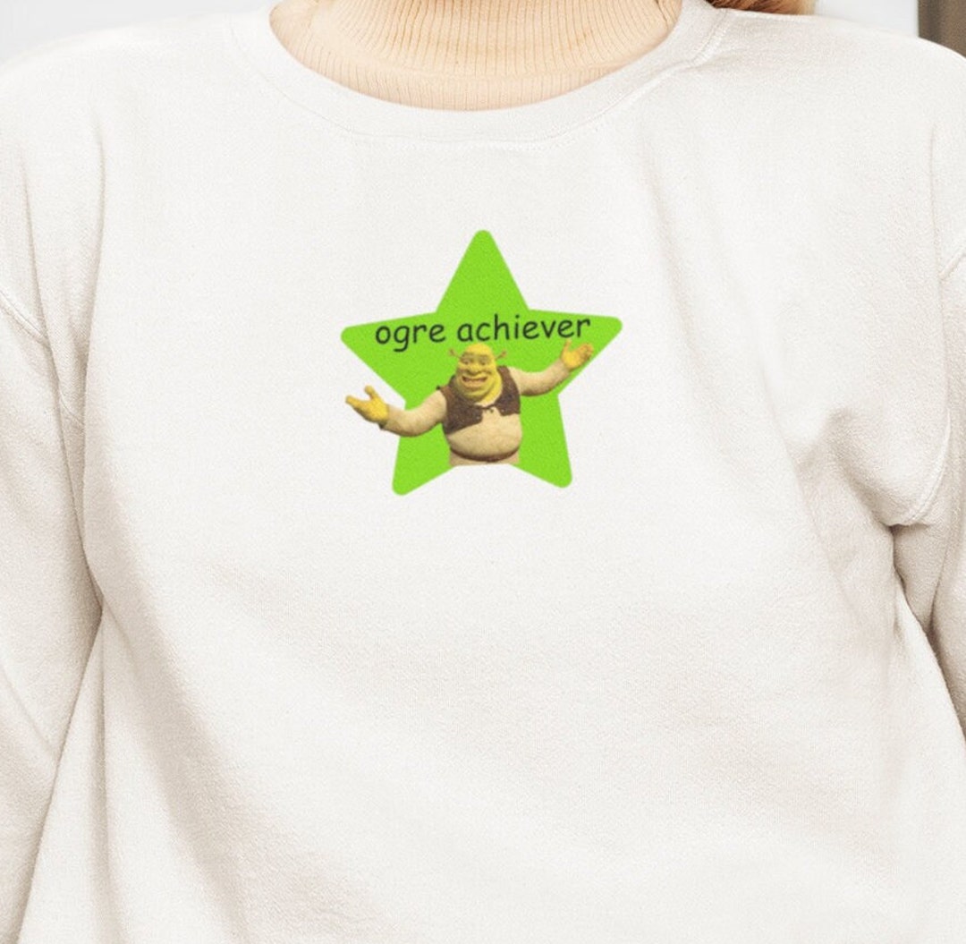 Ogre Achiever / Dank Meme Quote Out of Pocket Humor Cozy Sweatshirt ...