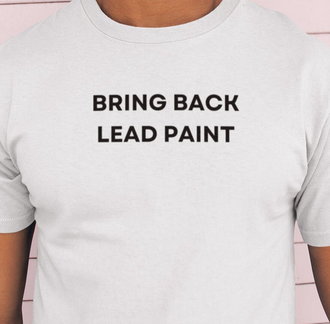 Bring Back Lead Paint / Dank Meme Quote Shirt Out of Pocket - Etsy