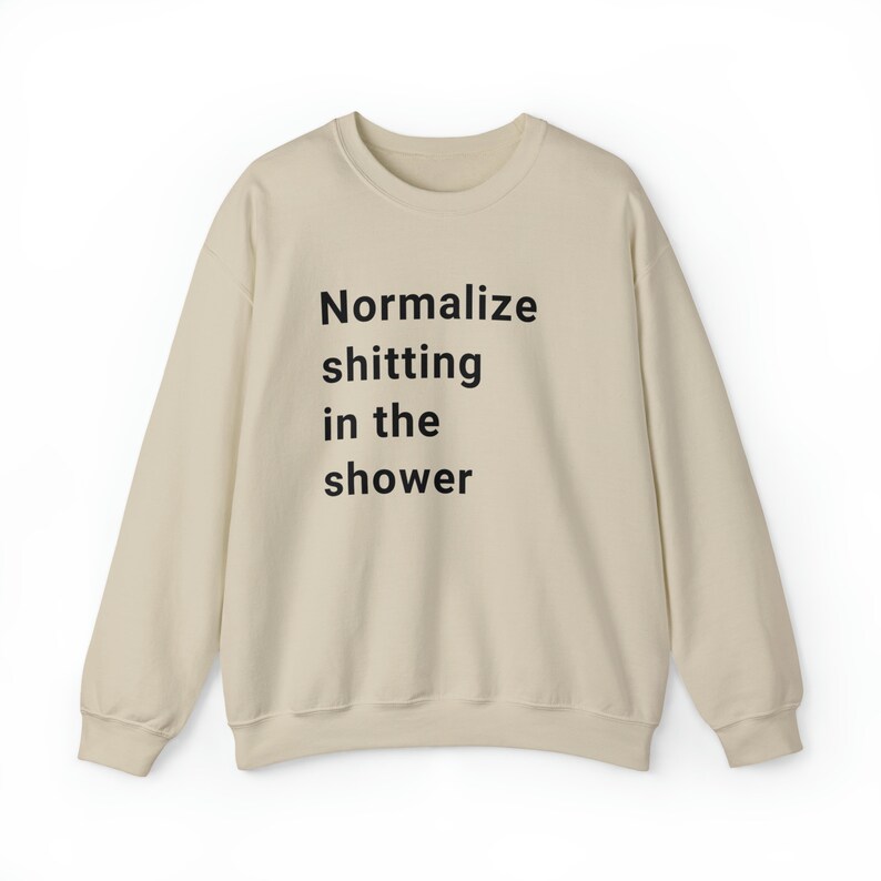 Normalize Shitting in the Shower / Dank Meme Quote Out of - Etsy