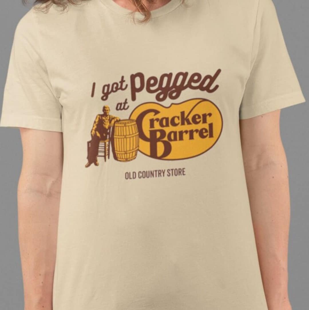 I Got Pegged at Cracker Barrel / Dank Meme Quote Shirt Out of Pocket Humor T-shirt Funny Saying ...