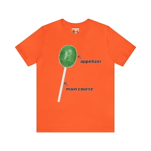 Lollipop Appetizer Main Course / Dank Meme Quote Shirt Out of Pocket ...