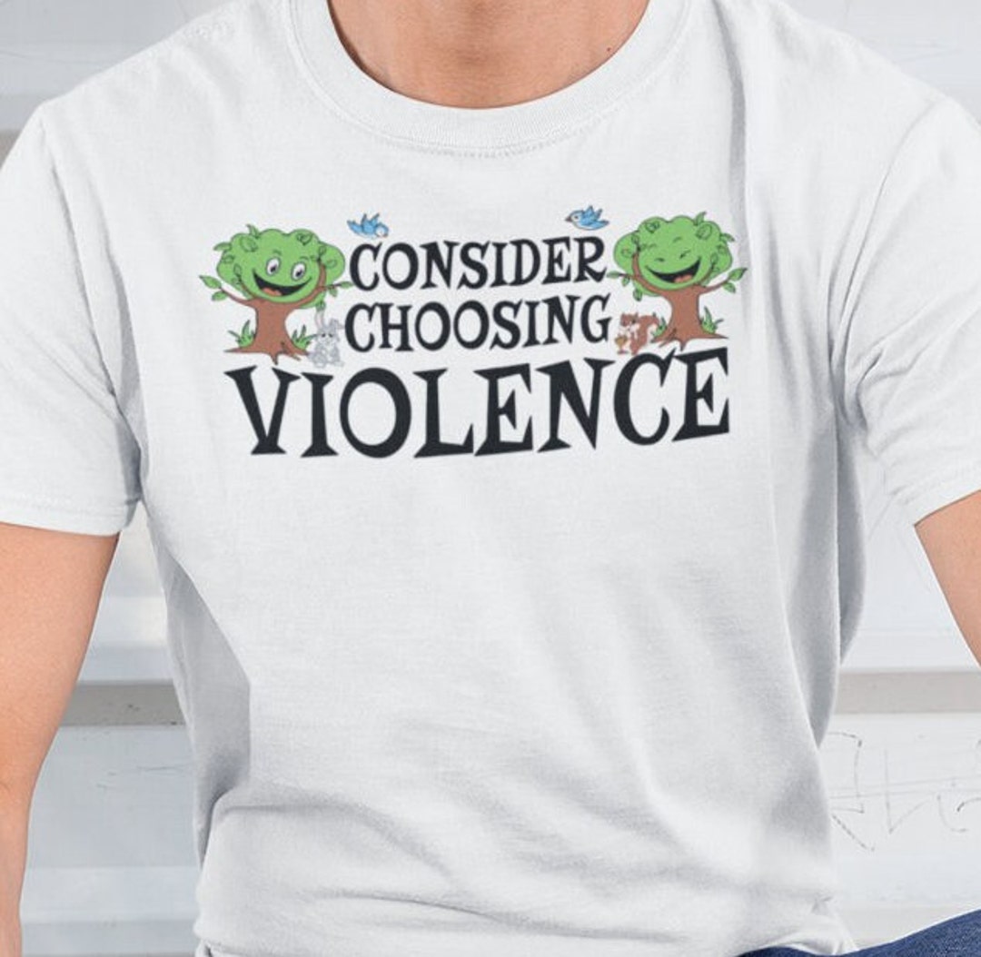 Consider Choosing Violence / Trees Laughing Dank Meme Quote - Etsy