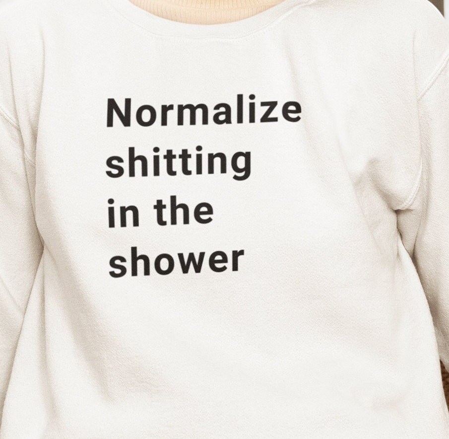 Normalize Shitting in the Shower / Dank Meme Quote Out of - Etsy