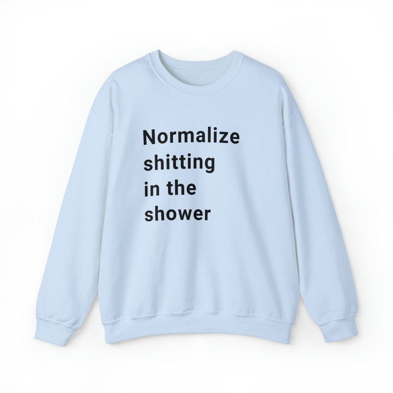 Normalize Shitting in the Shower / Dank Meme Quote Out of - Etsy