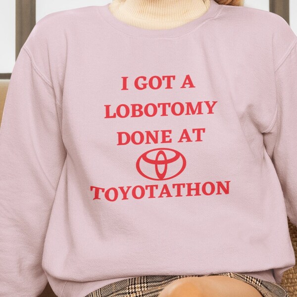 I Got a Lobotomy at Toyotathon - Etsy