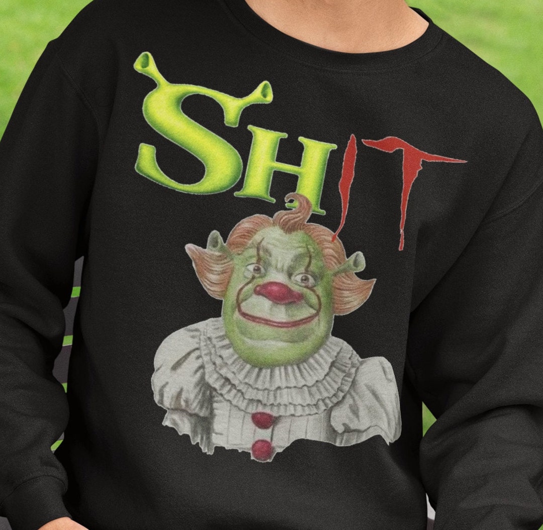 Shit / Shrek Ogre X IT Pennywise Halloween Dank Meme Quote Out of ...