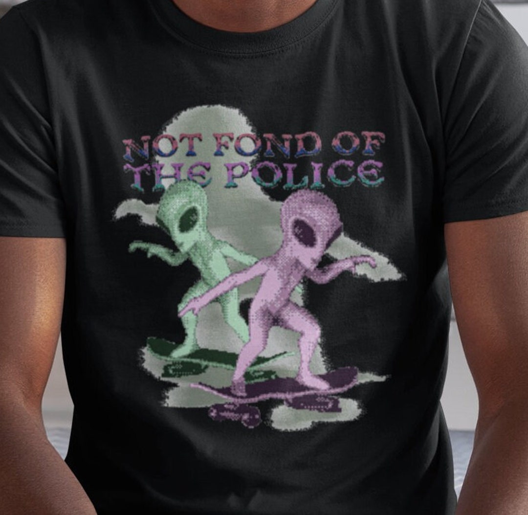 Not Fond of the Police / Alien Ayy Lmao Area 51 Dank Meme - Etsy