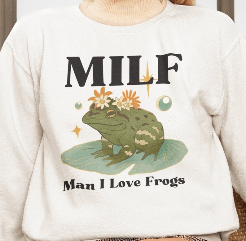 Man I Love Frogs / MILF Toad Merch Dank Meme Quote Out of - Etsy