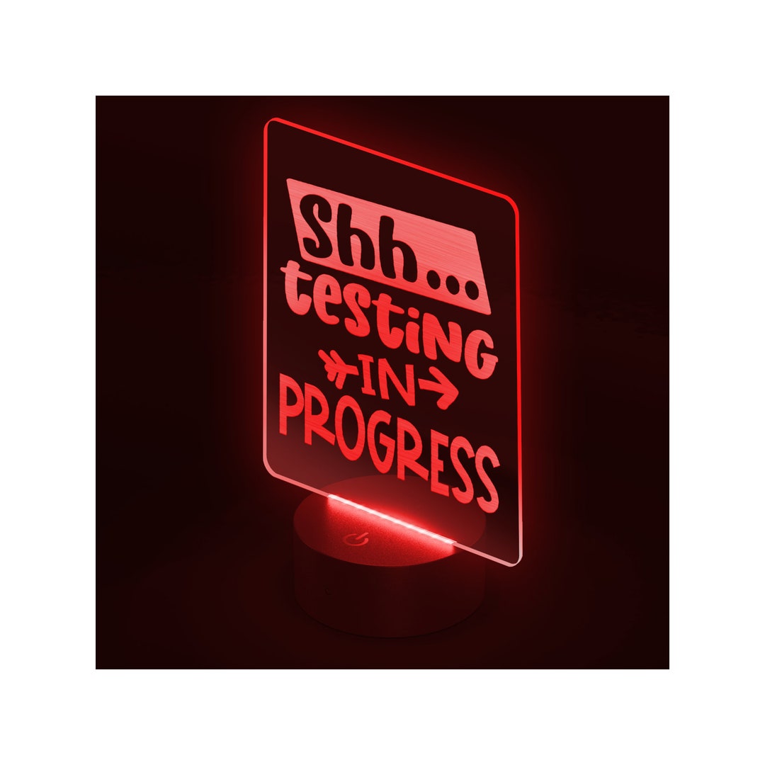 SHH TESTING IN Progress Edge Lit Sign Led Acrylic Sign Library Sign ...