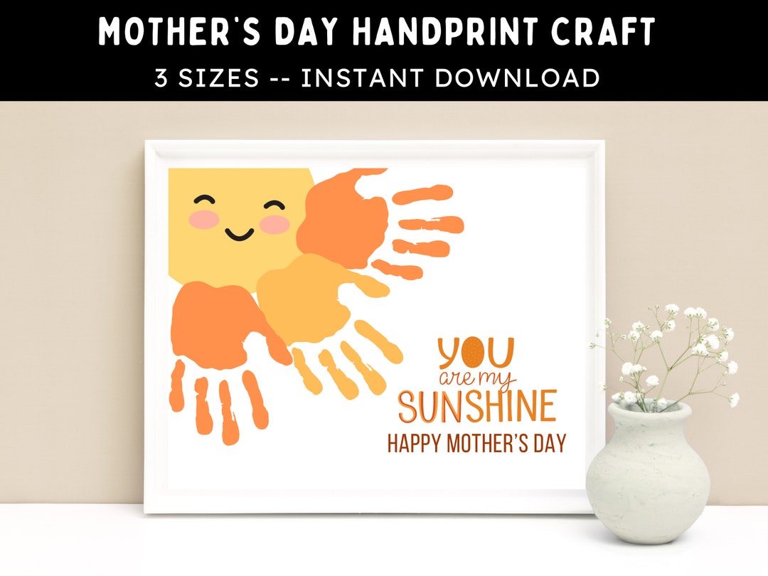 Mother's Day Sun Handprint Craft - You Are My Sunshine - Printable DIY ...