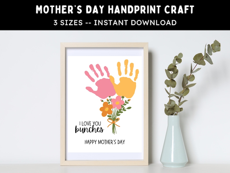 Mother's Day Handprint Craft I Love You Bunches Printable DIY Handprint ...