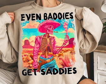 Even Baddies Get Saddies, Popular T-shirt Png SVG Cut File, Trendy ...