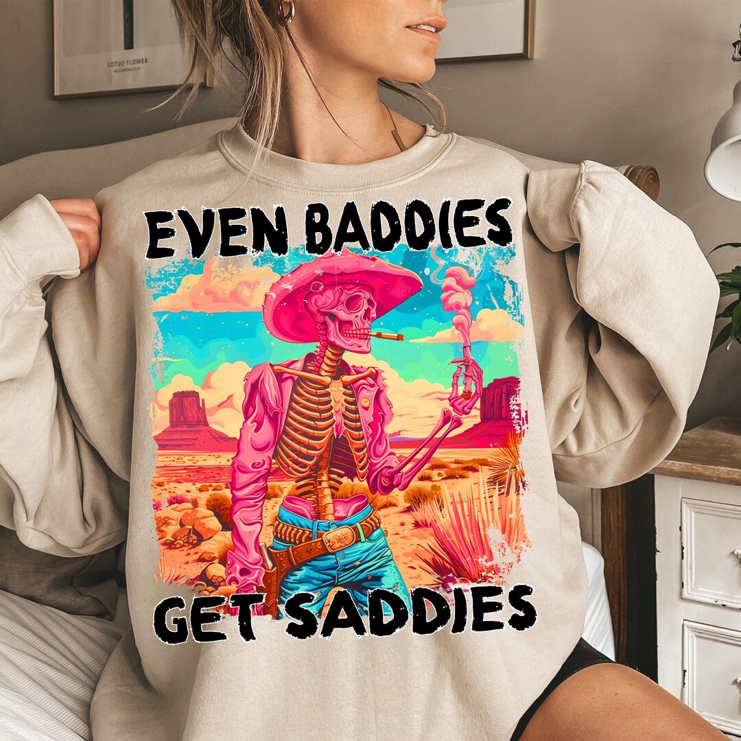 Even Baddies Get Saddies, Popular T-shirt Png SVG Cut File, Trendy Vintage Retro Funny Mental ...
