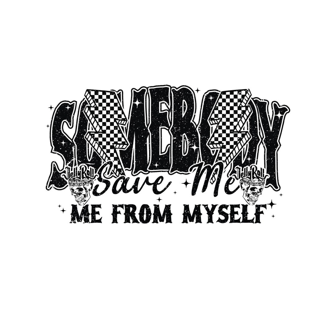 Jelly Roll Somebody Save Me Save Me From Myself Sublimation PNG Digital ...