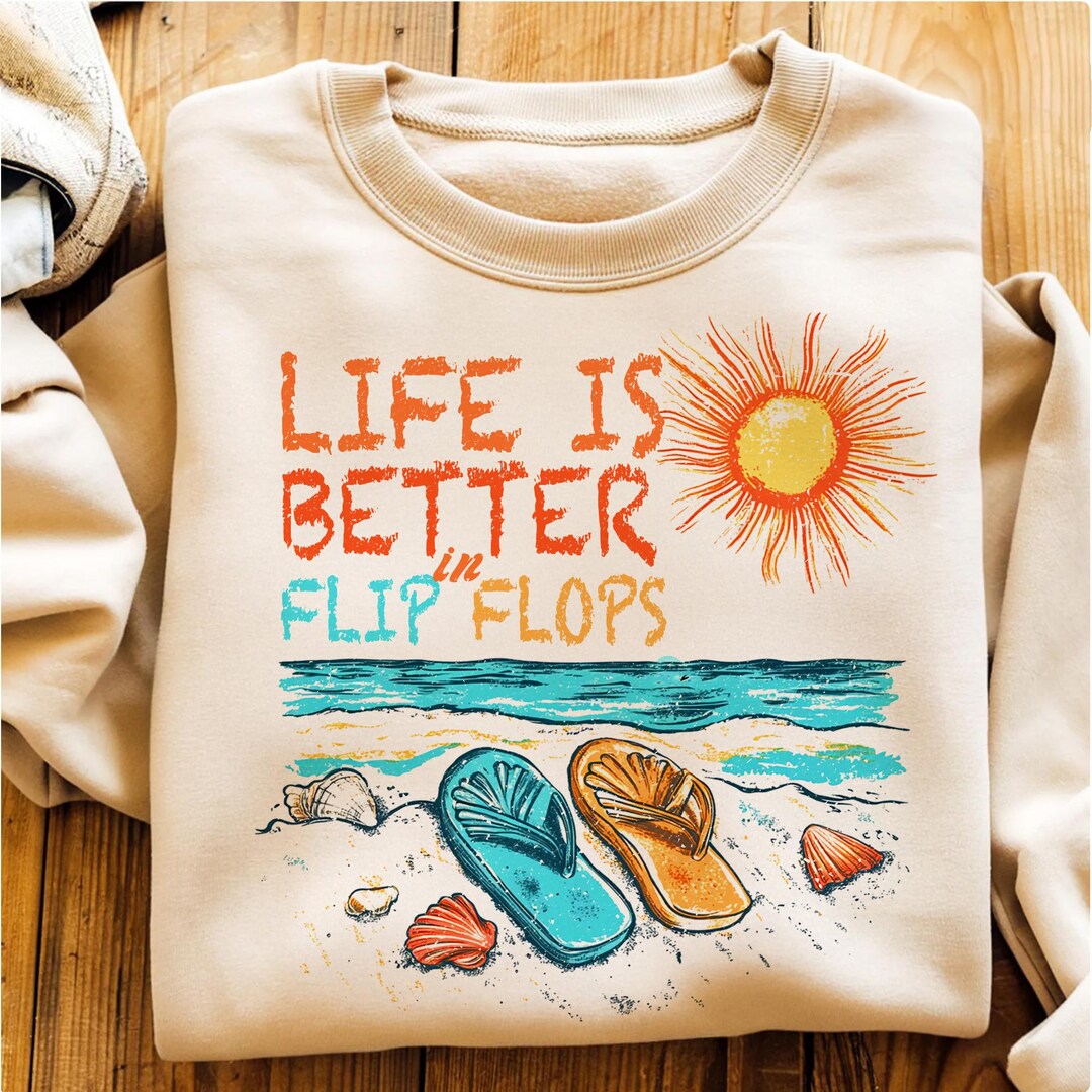 Life is Better in Flip Flops Png Sublimation Design Download, Summer ...
