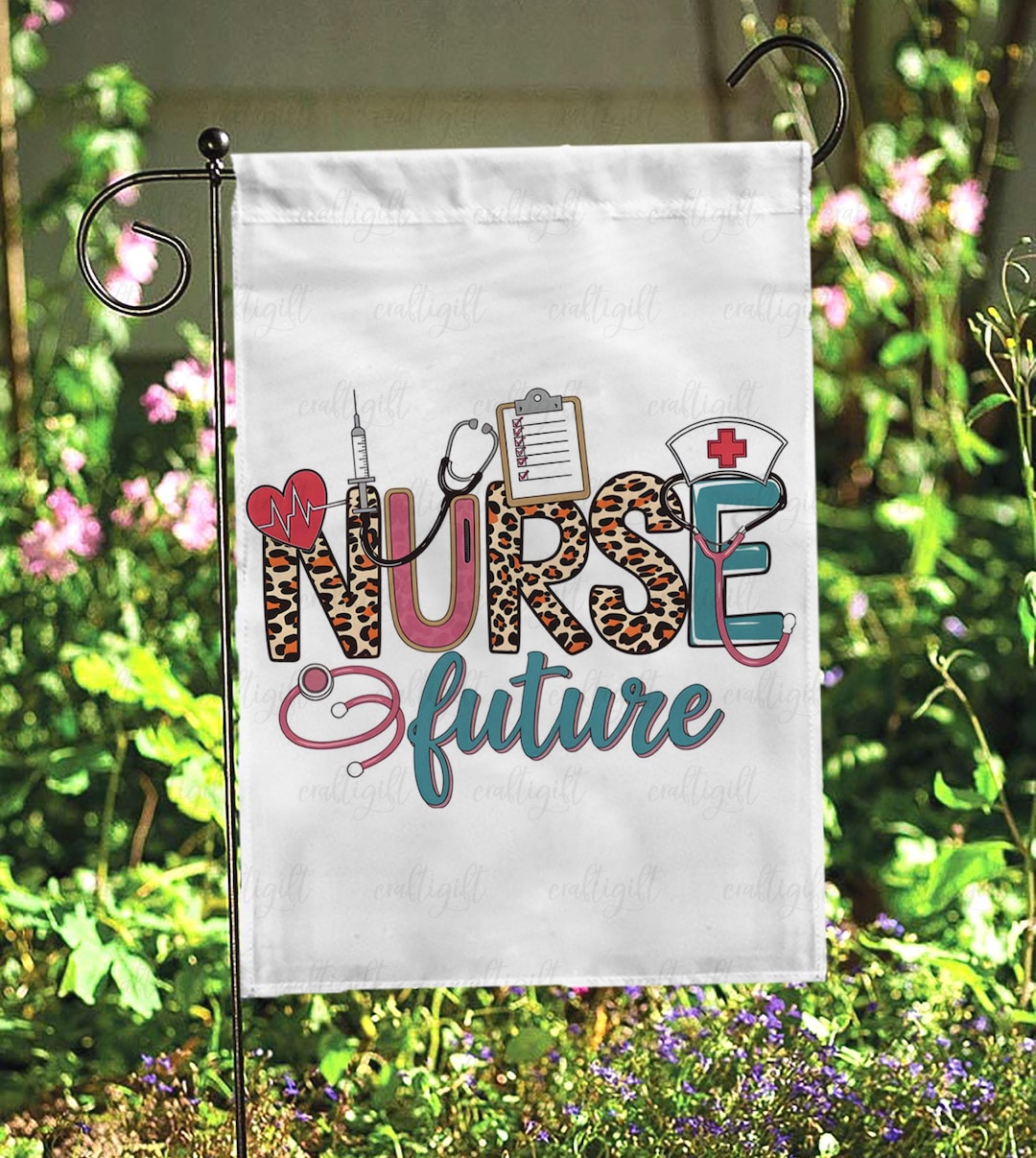 Nurse Future Nursing Student Flag, Nurse Appreciation Day Flag, Nurse ...