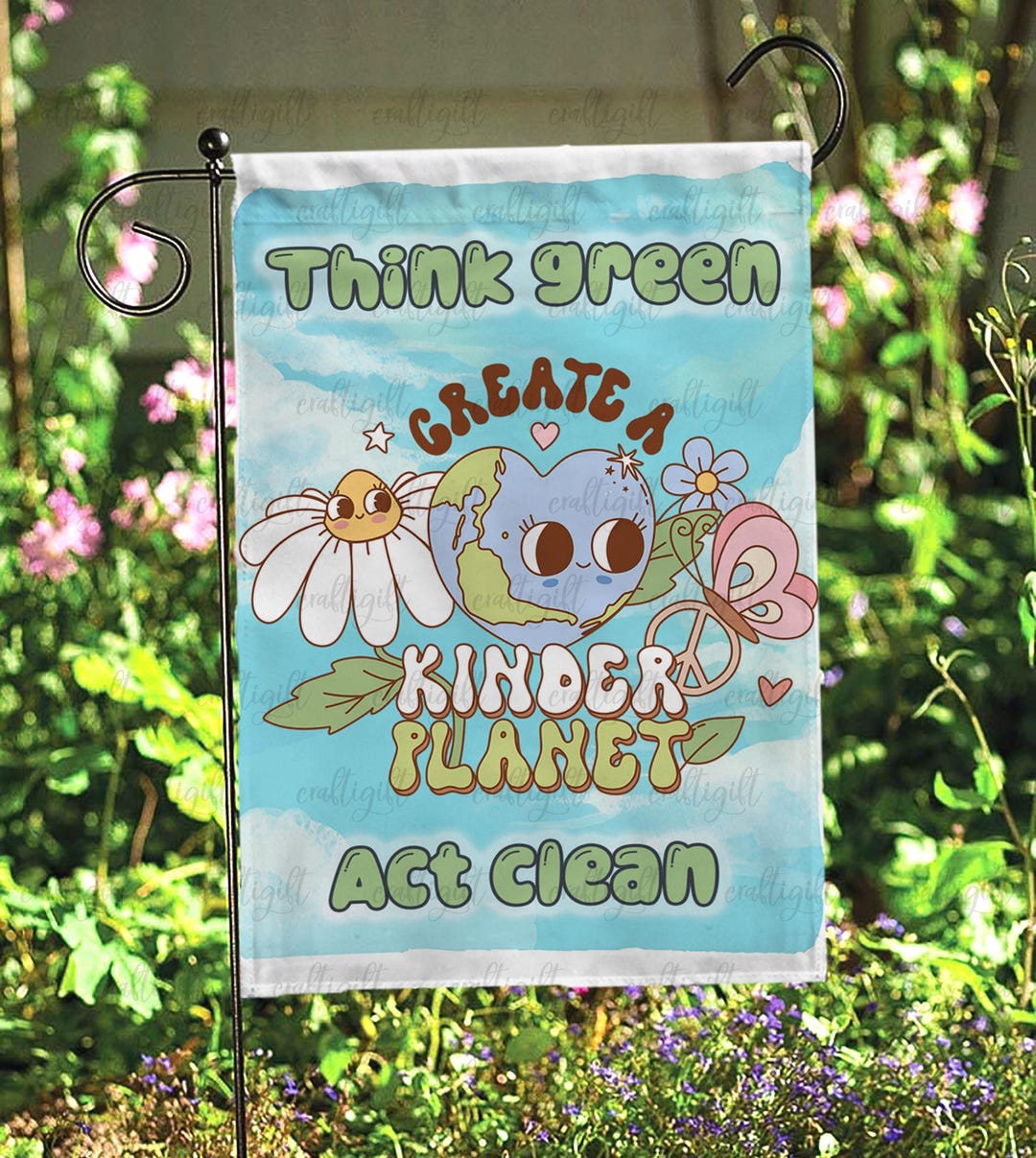 Think Green Act Clean Flag, Climate Change Flag, Eco Friendly Garden ...