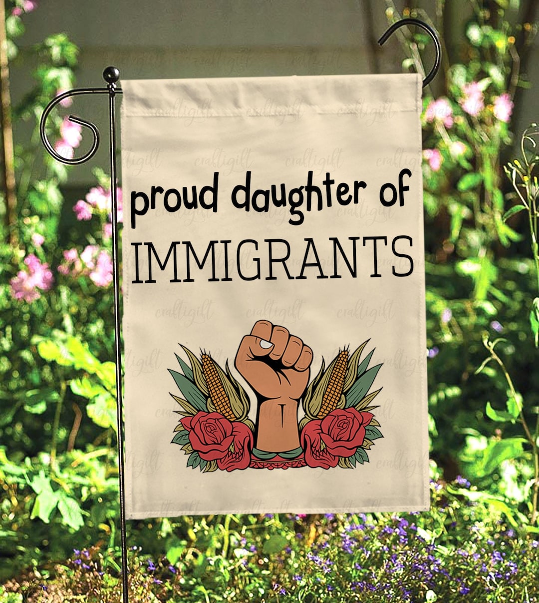 Proud Daughter of Immigrants Flag, Pro Immigration Social Justice Flag ...