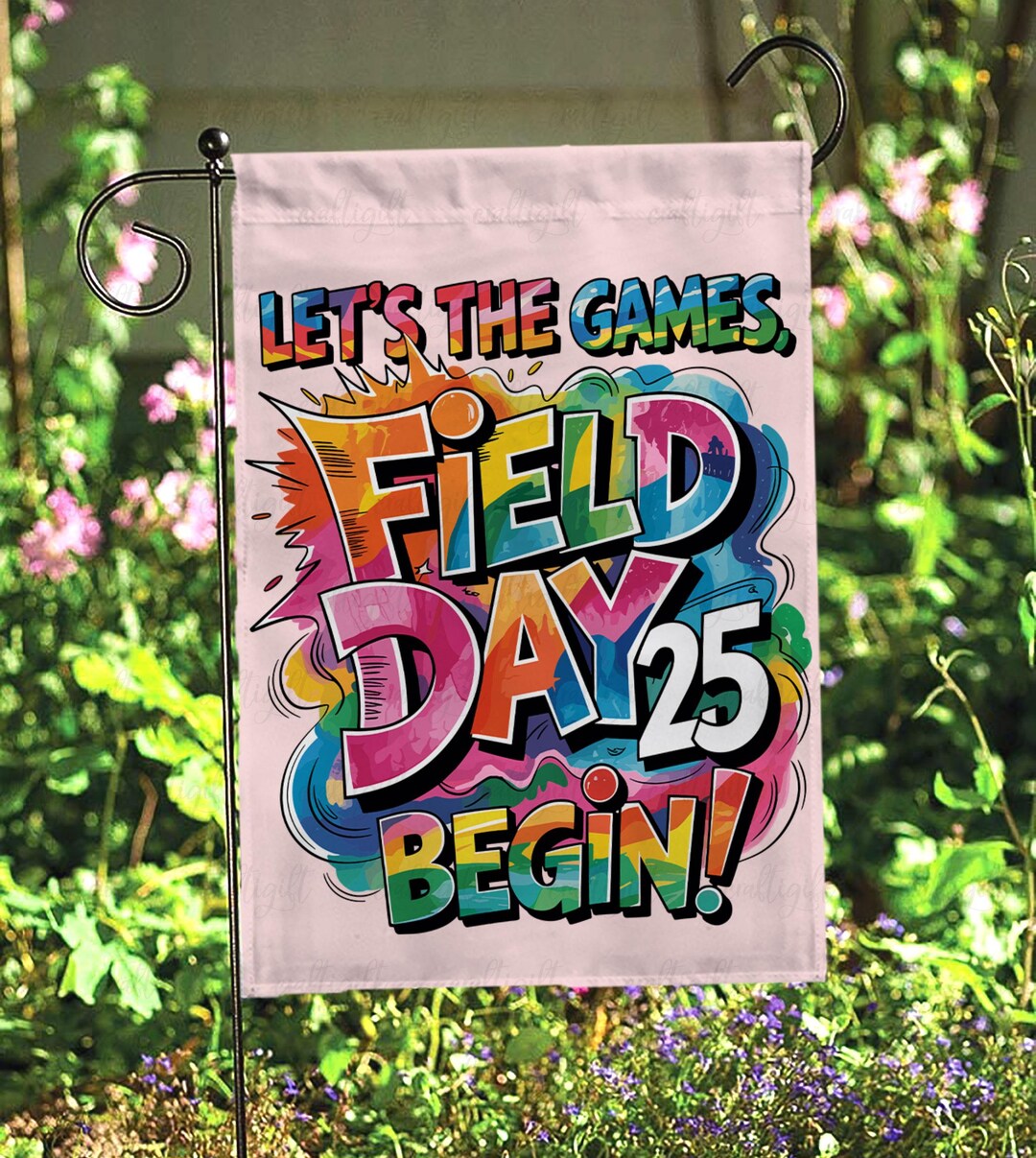 Field Day Let the Games Begin Flag, Field Day Start Yard Flag, School ...