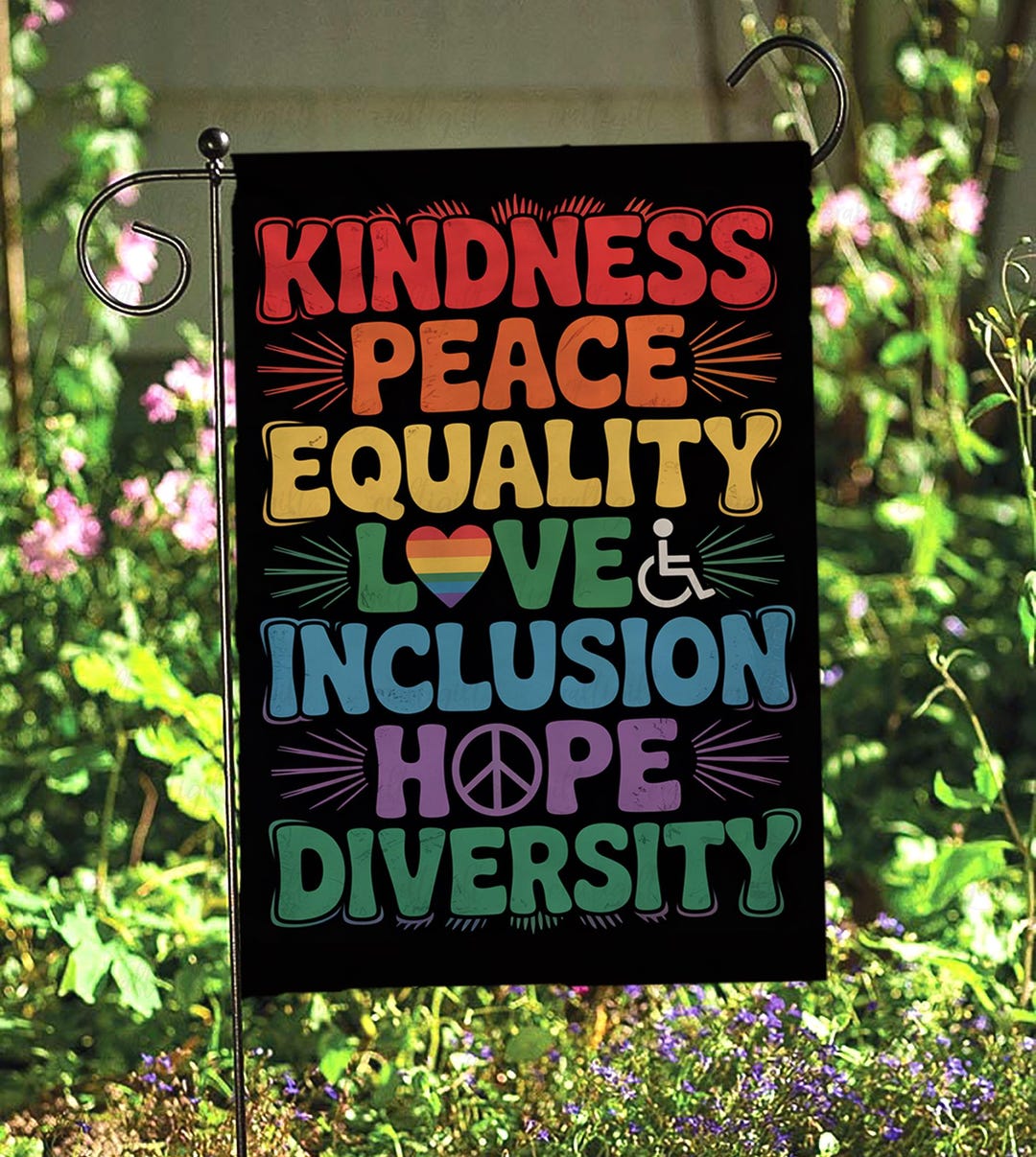 Kindness Peace Love Equality Inclusion Flag, Hope Diversity Be Kind ...