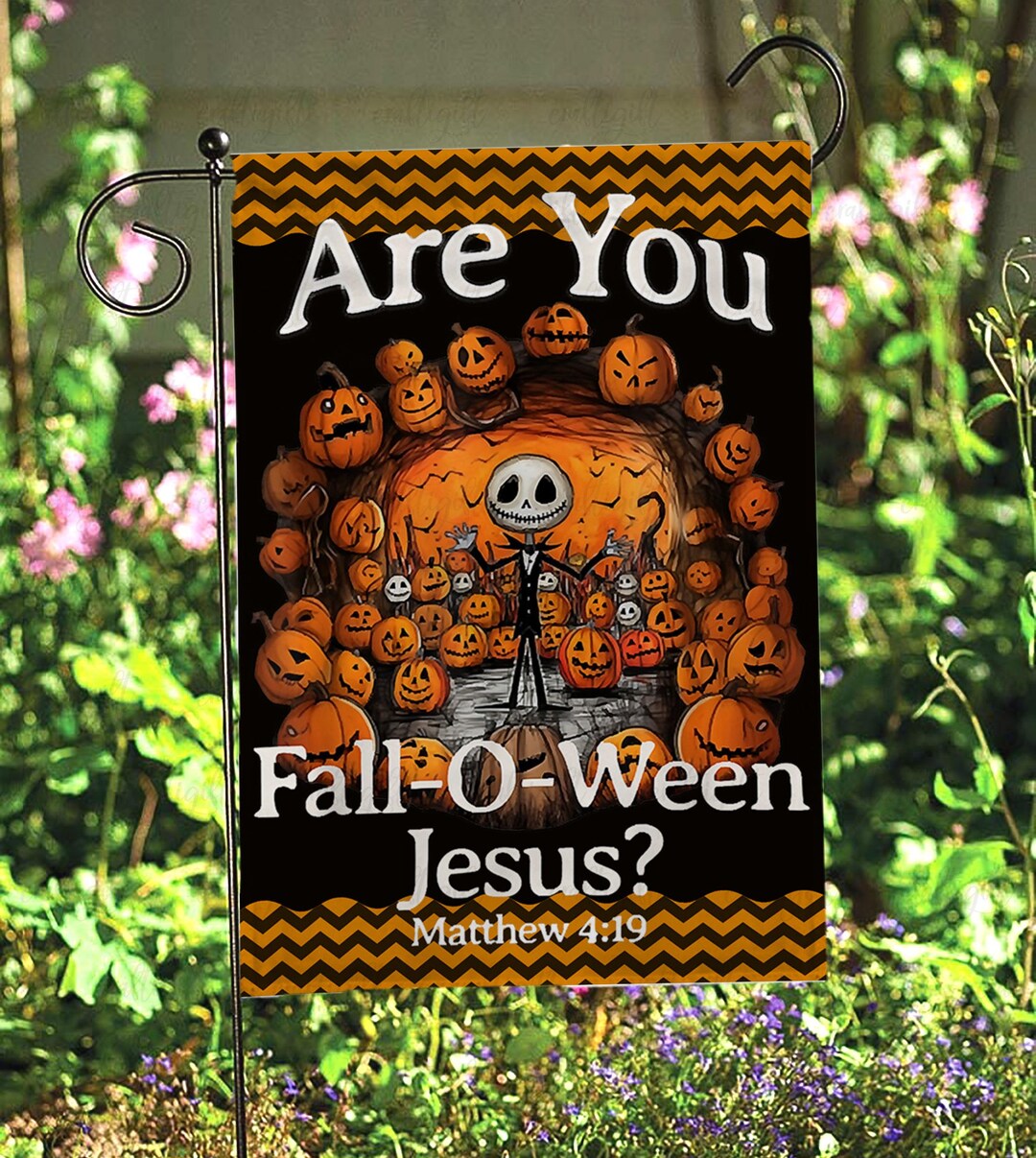 Are You Fall-o-ween Jesus Flag, Bible Halloween Pumpkin Outdoor Flag ...