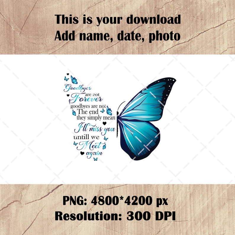 Memorial Butterfly PNG: Goodbye Quote, Add Name & Date (digital ...