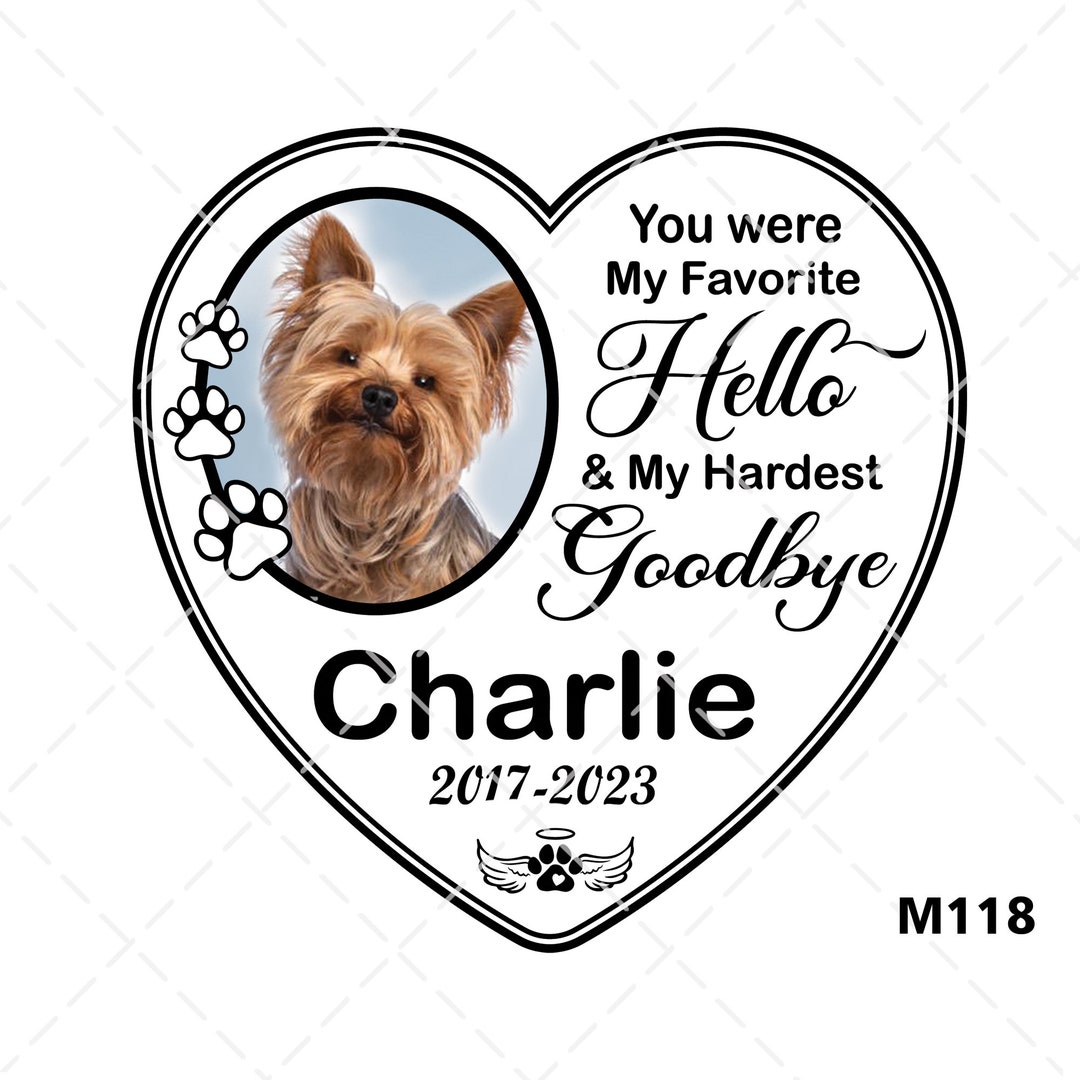 You Were My Favorite Hello & My Hardest Goodbye Dog Remembrance Gift ...