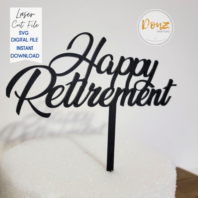 DIGITAL FILE! Happy Retirement Cake Topper | Retirement Party | Acrylic ...