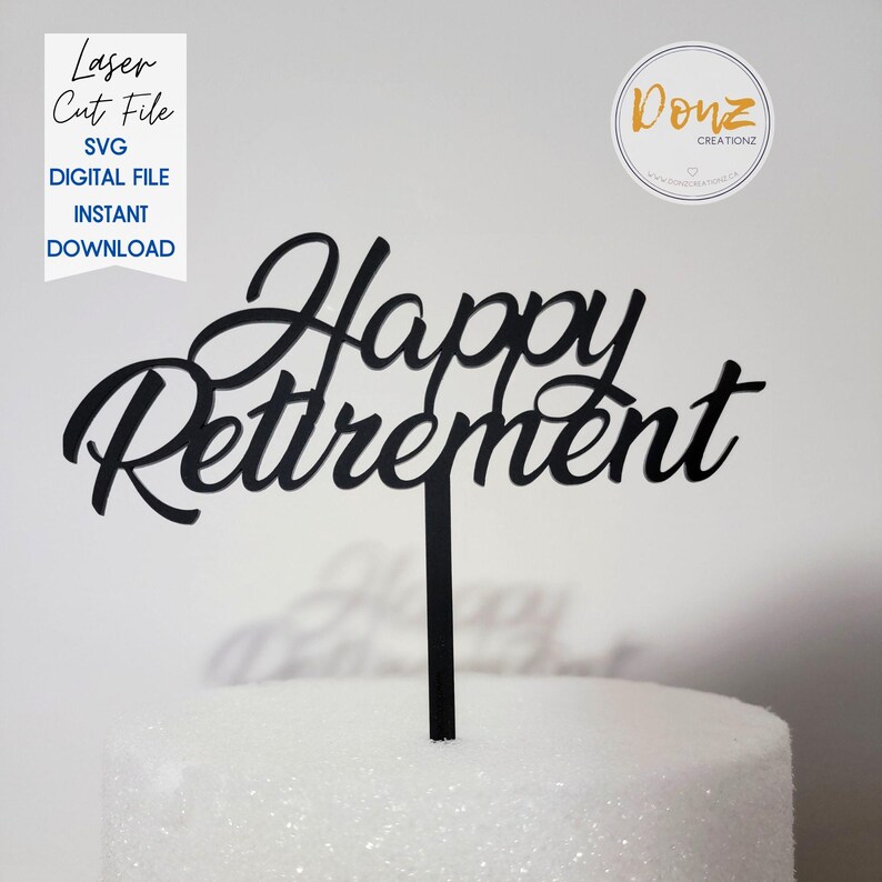 DIGITAL FILE! Happy Retirement Cake Topper | Retirement Party | Acrylic ...
