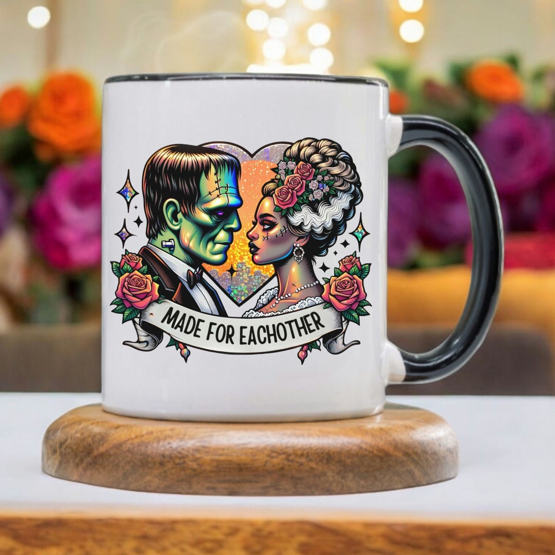Bride and Frankenstein Mug - Made for Eachother Mug - 11oz Ceramic ...