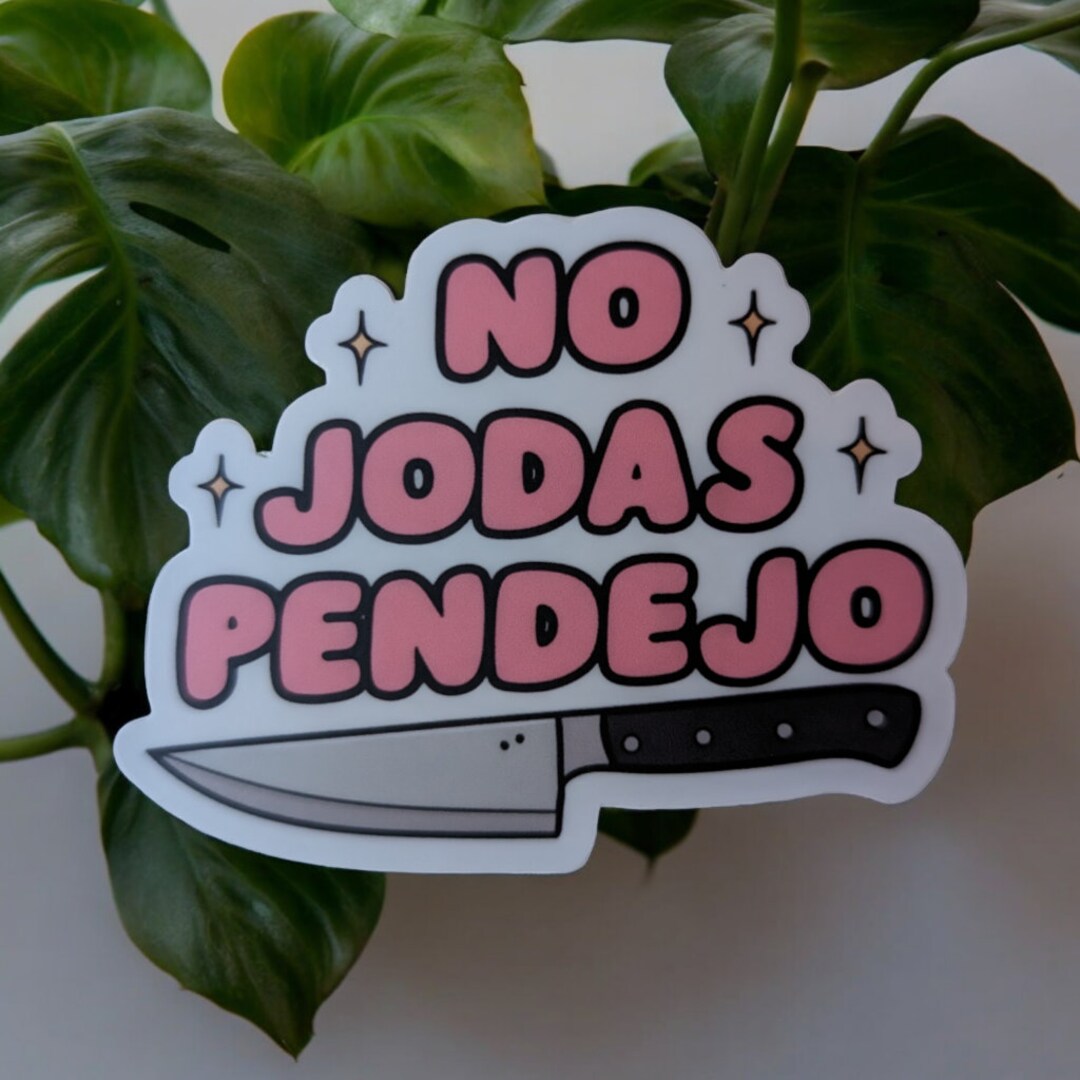 No Jodas Pendejo Cute Spanish Sticker Latina Power Waterproof Sticker ...