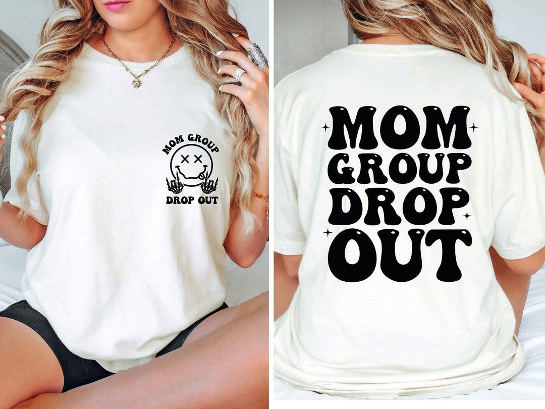 Mom Group Drop Out SVG PNG Funny Trendy Mama Design Adult - Etsy