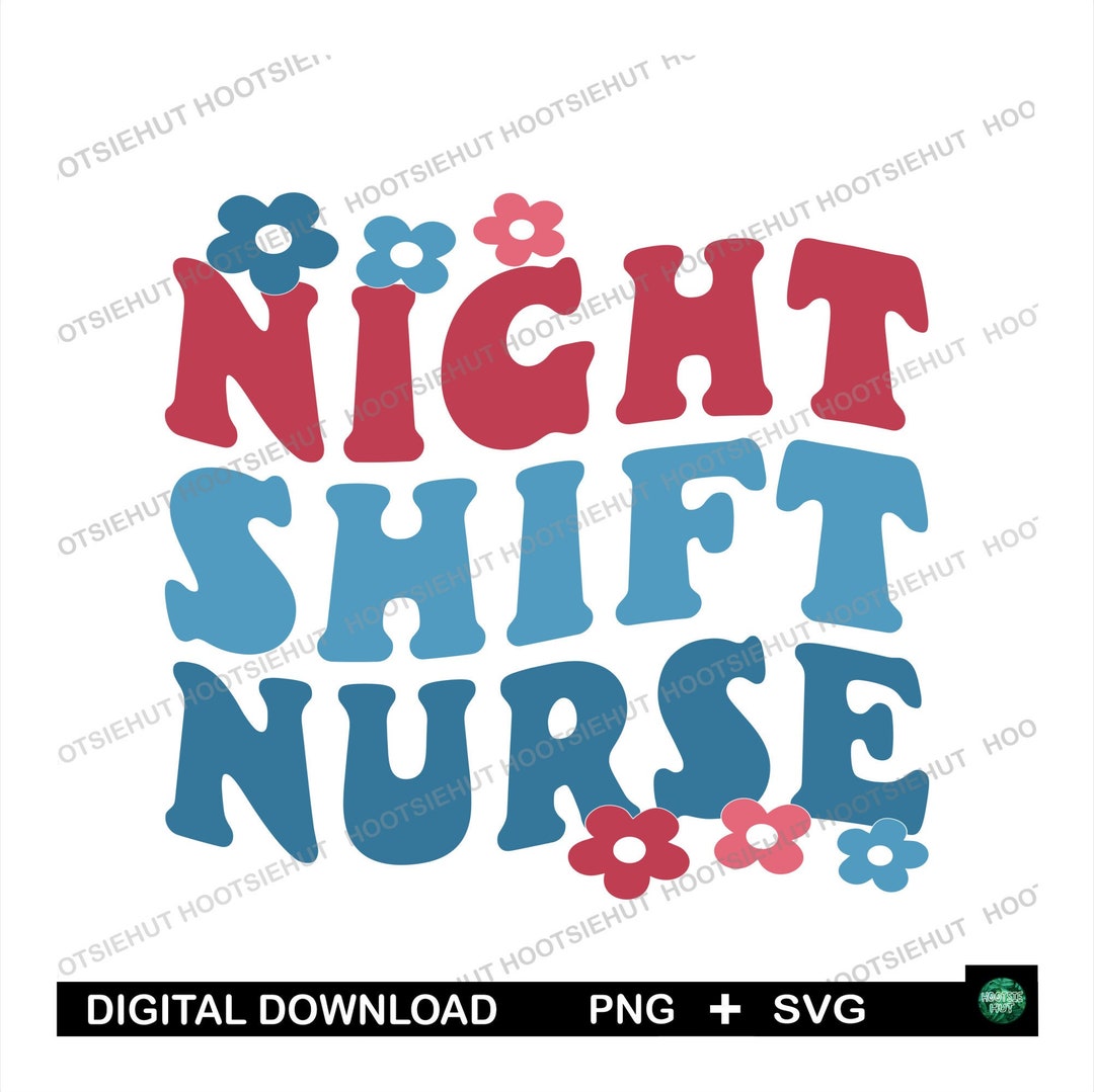 Night Shift Nurse SVG PNG, Retro Wavy Text SVG, Nurse Appreciation ...