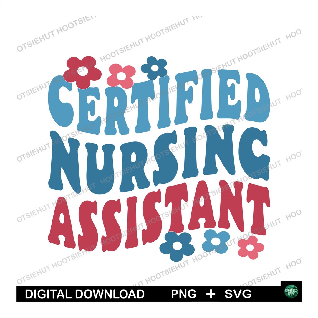Certified Nursing Assistant SVG PNG, Retro Wavy Text SVG, Nurse ...