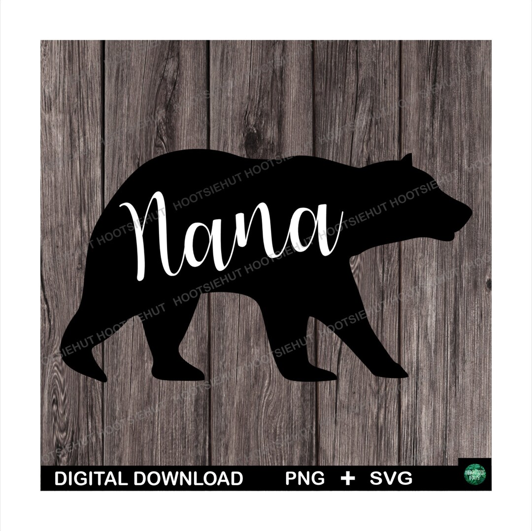 Nana Bear PNG SVG Family SVG Sublimation Design Digital - Etsy