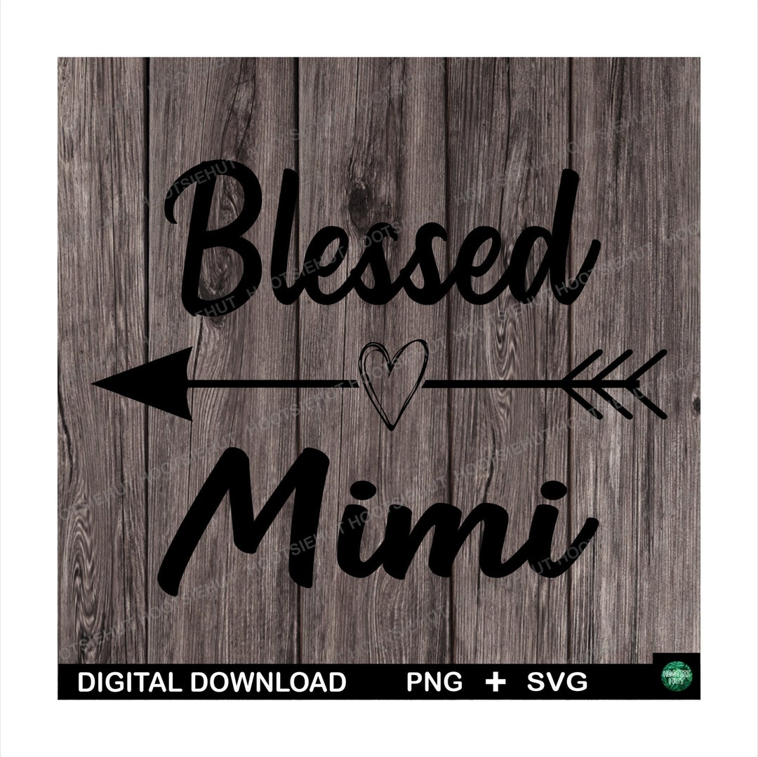 Blessed Mimi PNG SVG Family SVG Sublimation Design Digital - Etsy