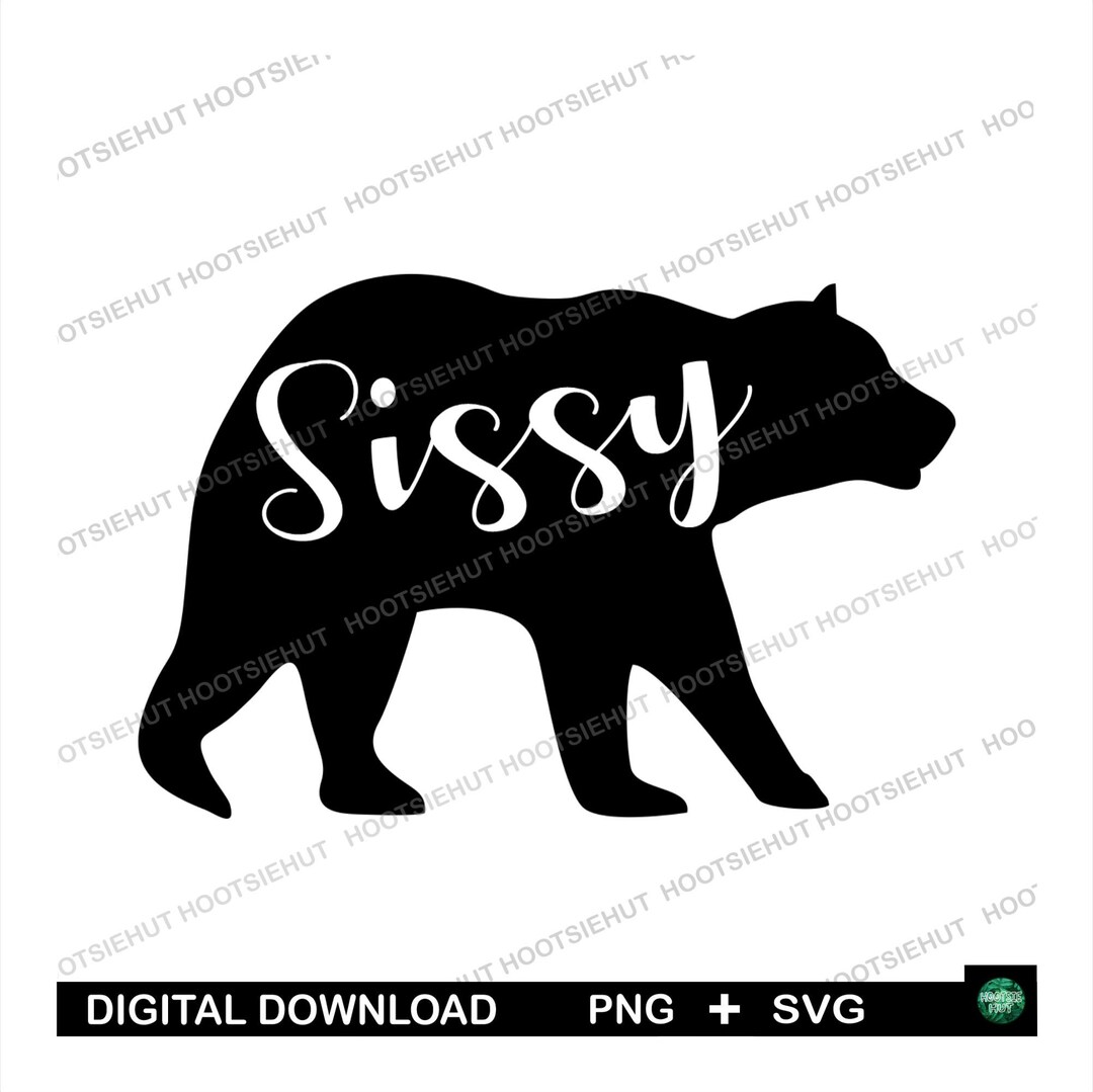 Sissy Bear PNG SVG, Family SVG, Sublimation Design, Digital Crafting ...