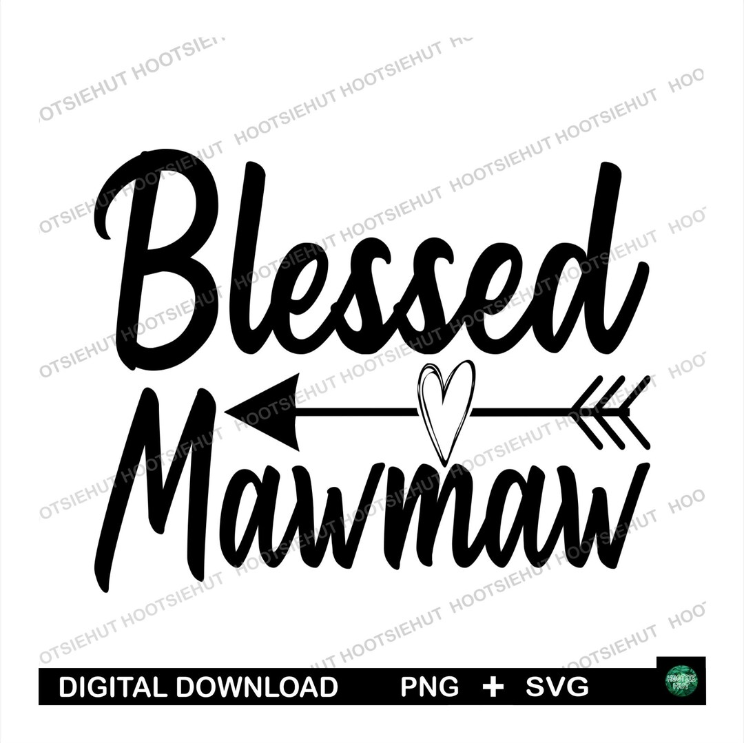 Blessed Mawmaw PNG SVG, Family SVG, Sublimation Design, Digital Crafting File for Cricut - Etsy