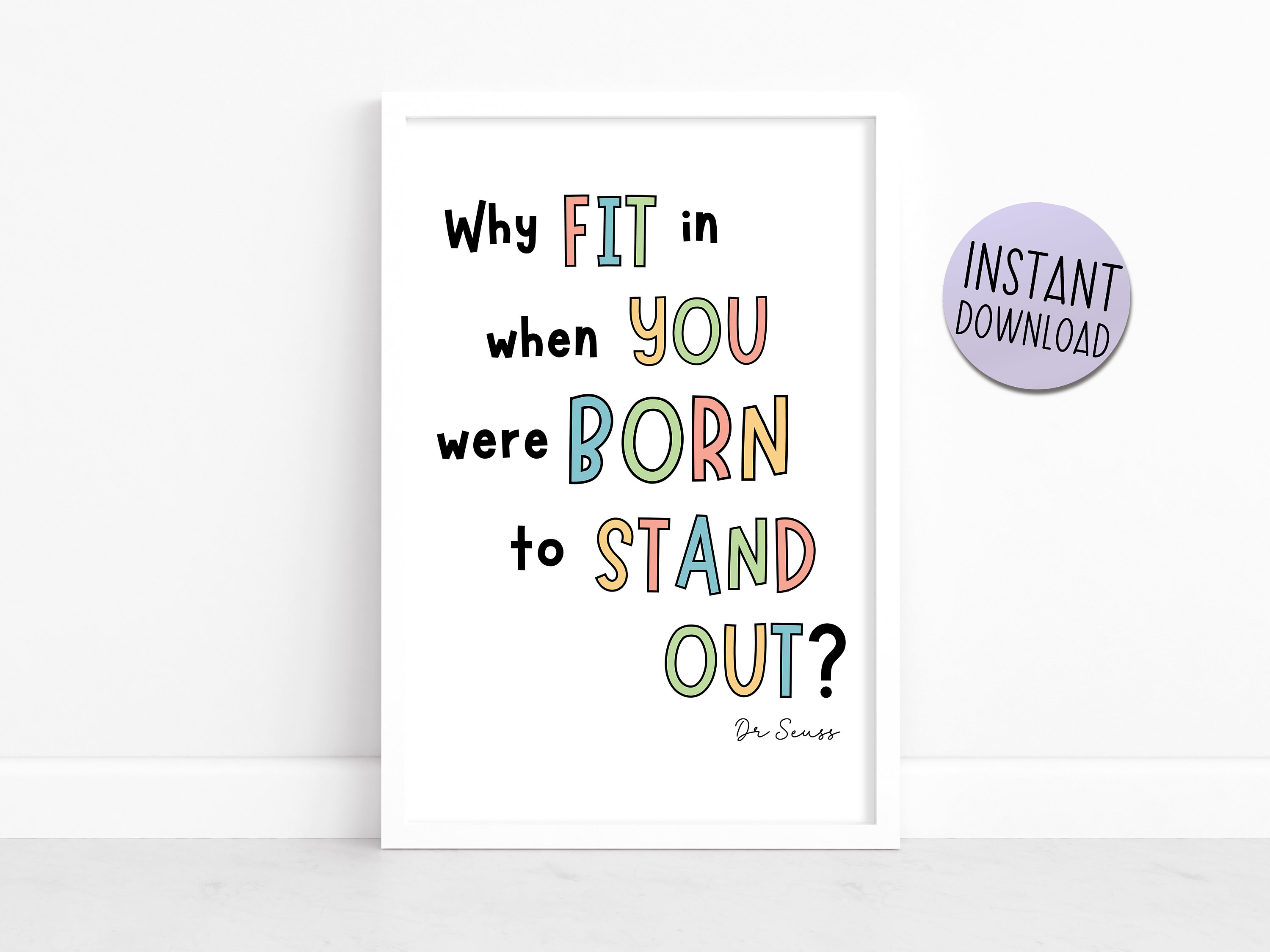 Dr Seuss - "why Fit In" - Book Quote, Rainbow Colours - Perfect for ...
