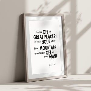 Dr Seuss - "you're off to Great Places" - Book Quote - Perfect for ...