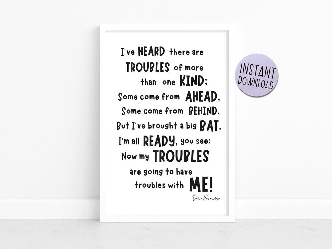 Dr Seuss - "i've Heard There Are Troubles" - Book Quote - Perfect for ...