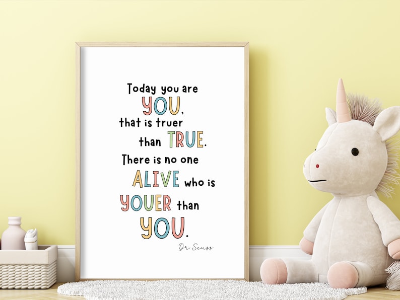 Dr Seuss - "today You Are You" - Book Quote, Rainbow Colours - Perfect ...