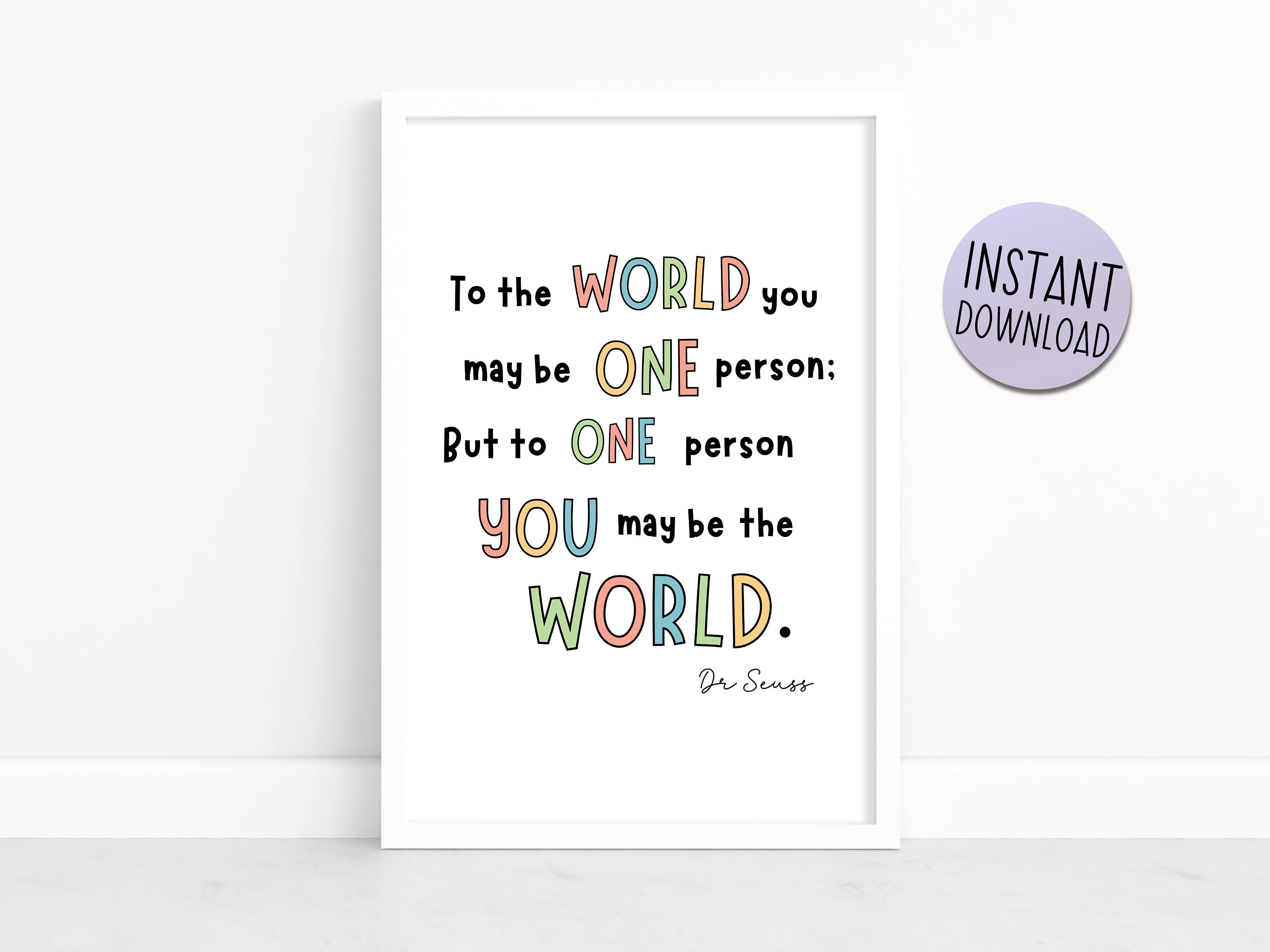 Dr Seuss - "to the World You May Be One Person" - Book Quote - Perfect ...