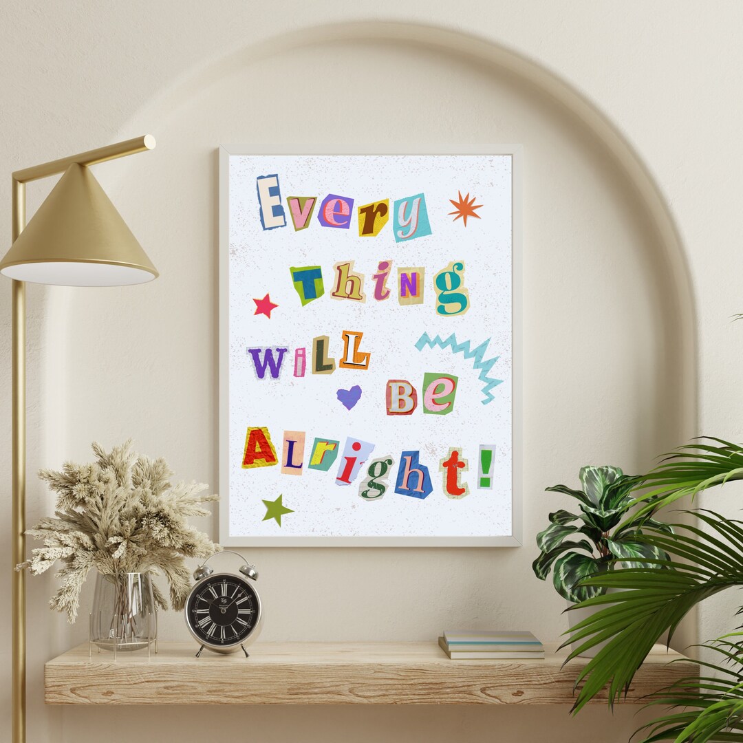 Everything Will Be Alright Poster, Ransom Letters Poster, Colorful ...