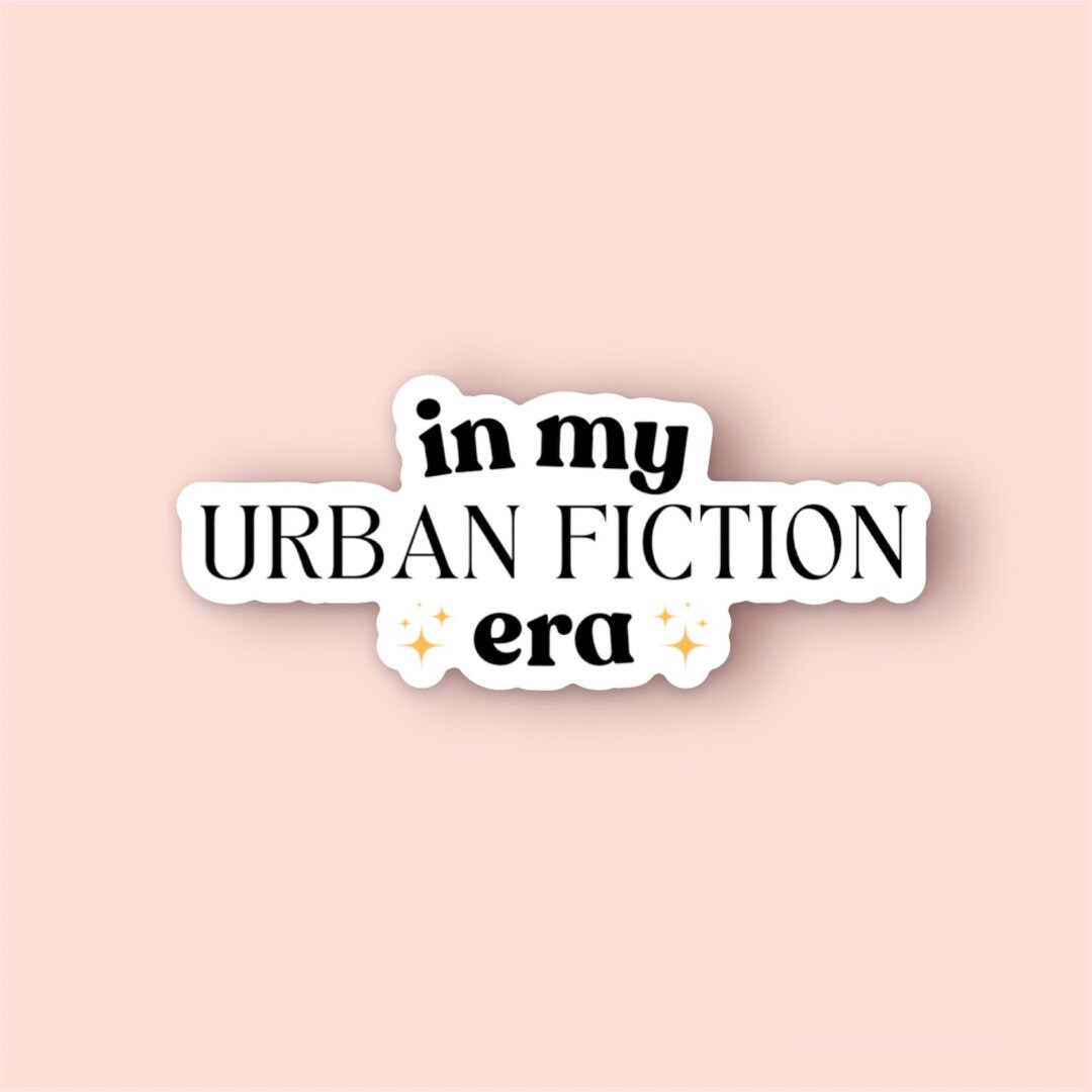 In My Urban Fiction Era Sticker | Bookish Sticker | Kindle Stickers - Etsy
