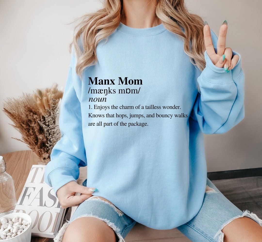 Manx Mom Sweatshirt Manx Gifts for New Cat Mom Gift Funny Manx ...