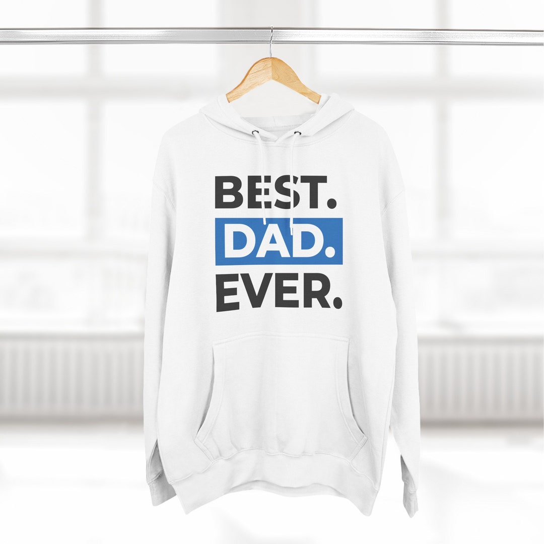 Best Dad Ever Fathers Day Hoodie - Etsy