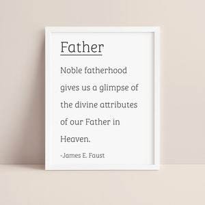 LDS Father's Day Quote Printable Wall Art President James E Faust Quote ...